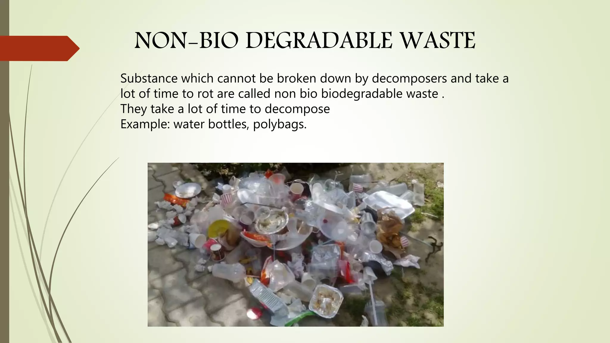 bio degradable and non-bio degradable wastes | PPTX