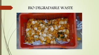 bio degradable and non-bio degradable wastes | PPTX