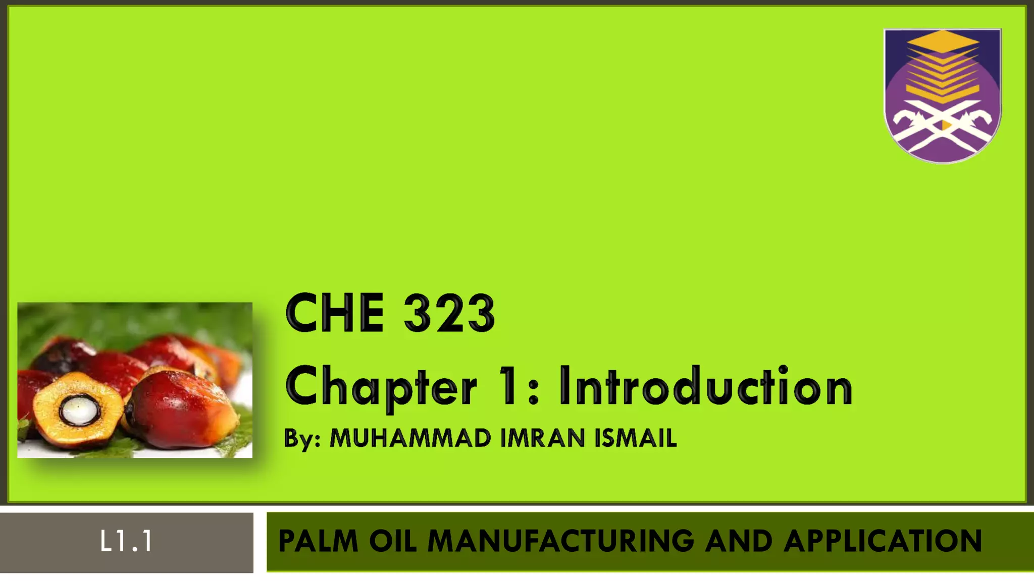 Che323 l1.1 palm oil milling & refining mii | PDF