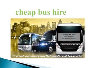 Cheap bus hire presentation | PPT