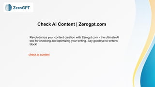 Check Ai Content Zerogpt.com.check ai content | PDF