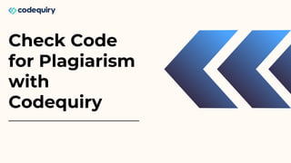 Check Code For Plagiarism With Codequiry | PPT