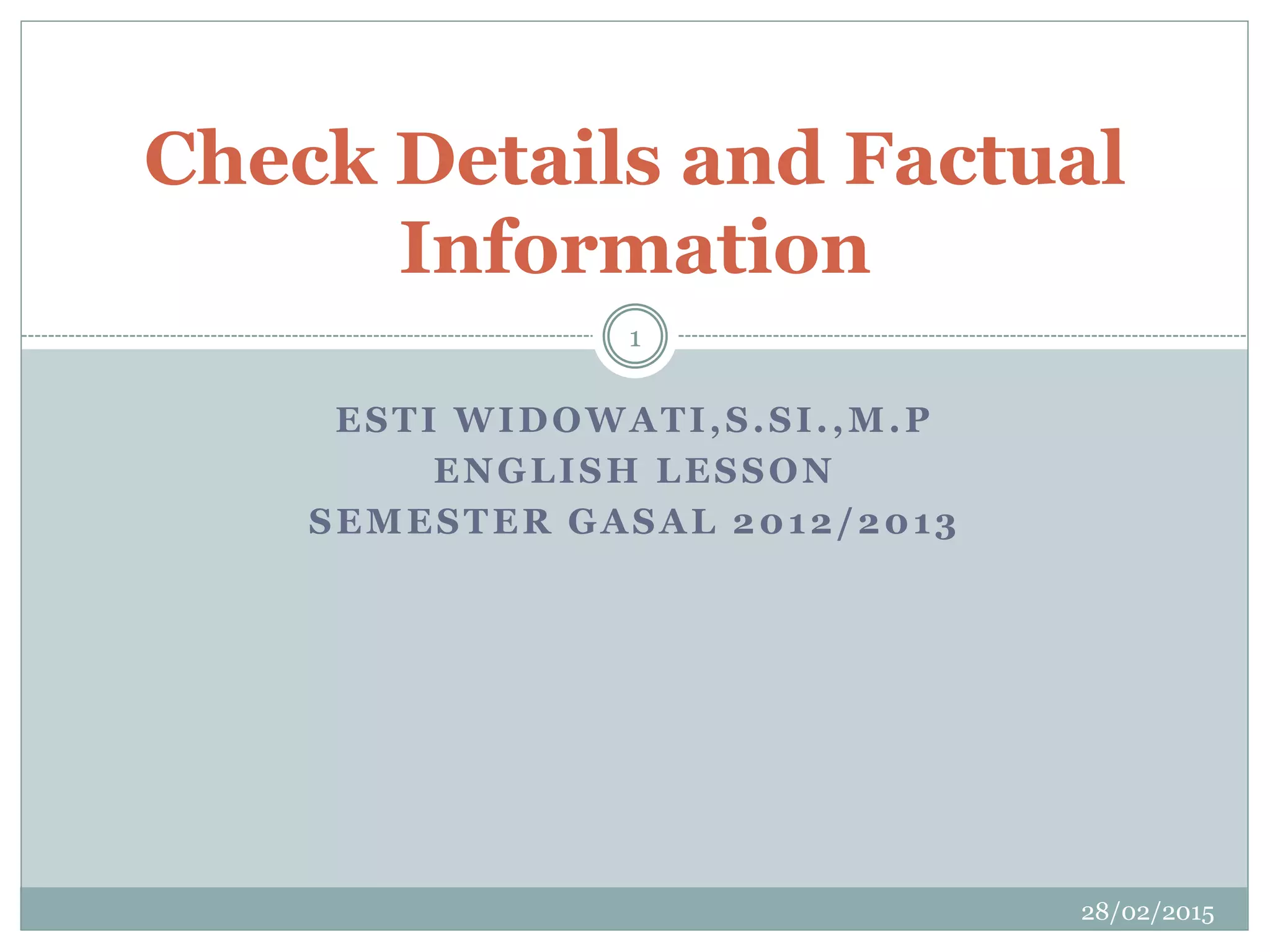 Check details and factual information | PPTX