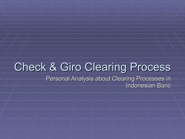 Cheque & Giro Process Analysis | PPT