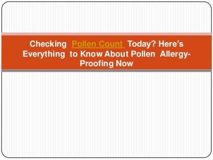 Checking Pollen Count Today? Here’s Everything to Know About Pollen ...