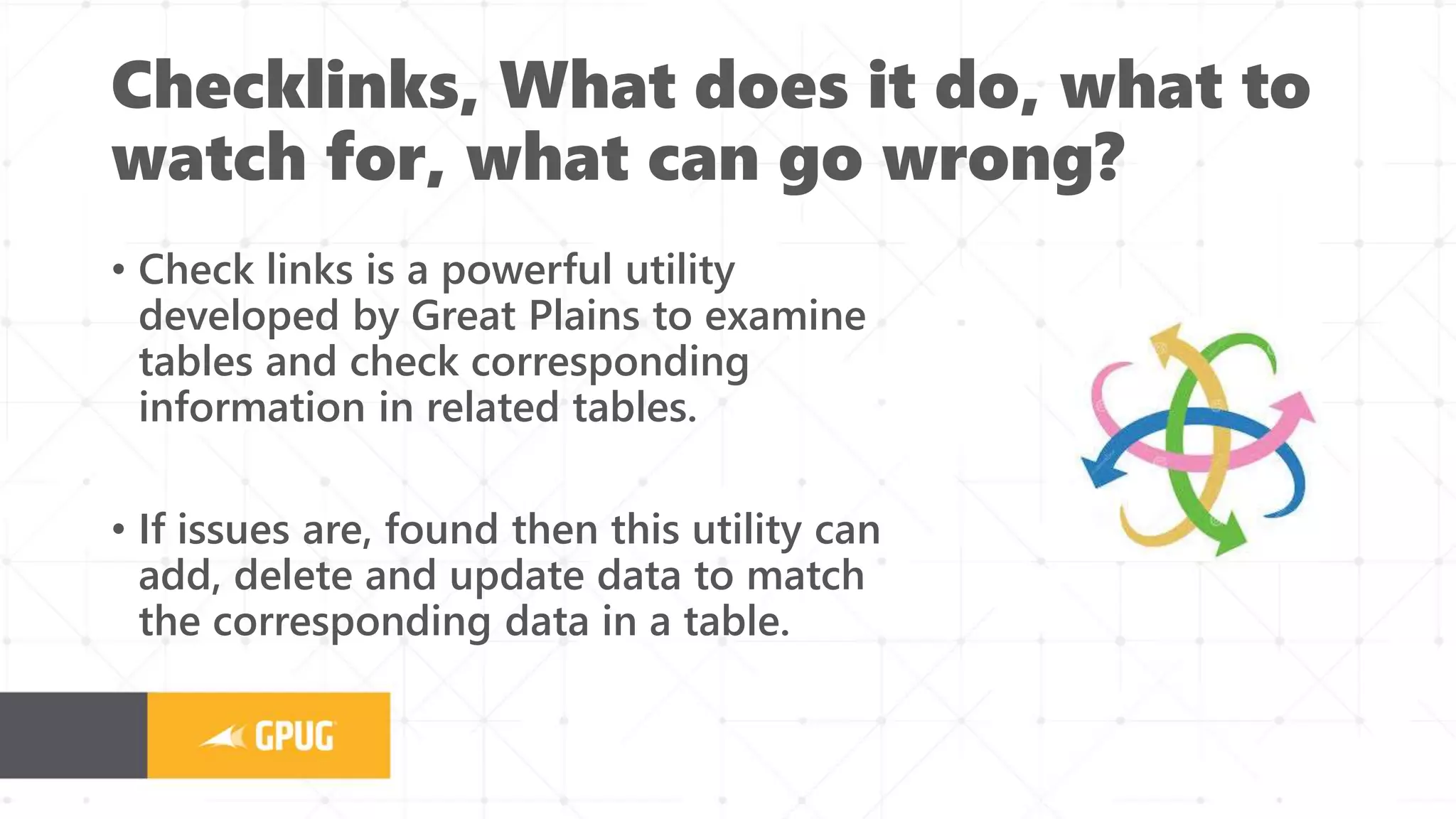 Checklinks, What does it do, what to watch for, what can go wrong.pptx