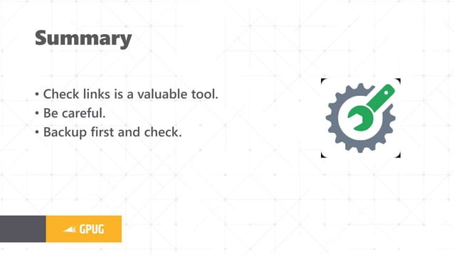 Checklinks, What does it do, what to watch for, what can go wrong.pptx