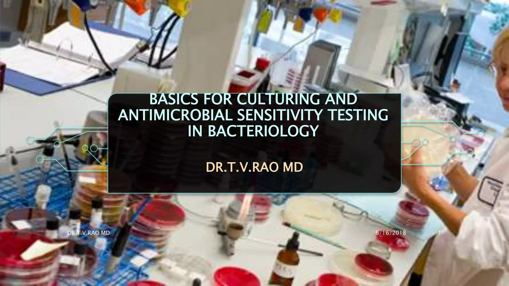 Basics for culturing and antimicrobial sensitivity testing in ...