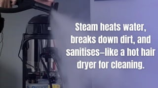 A Cleaner Tomorrow: Sustainable Dry Steam Cleaning | PDF