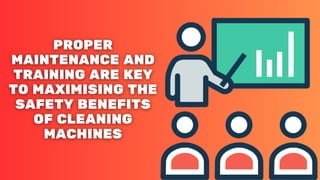 The Impact of Cleaning Machines on Workplace Safety | PPT