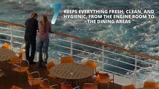 Benefits of Steam Cleaning for Cruise Ships! | PPT