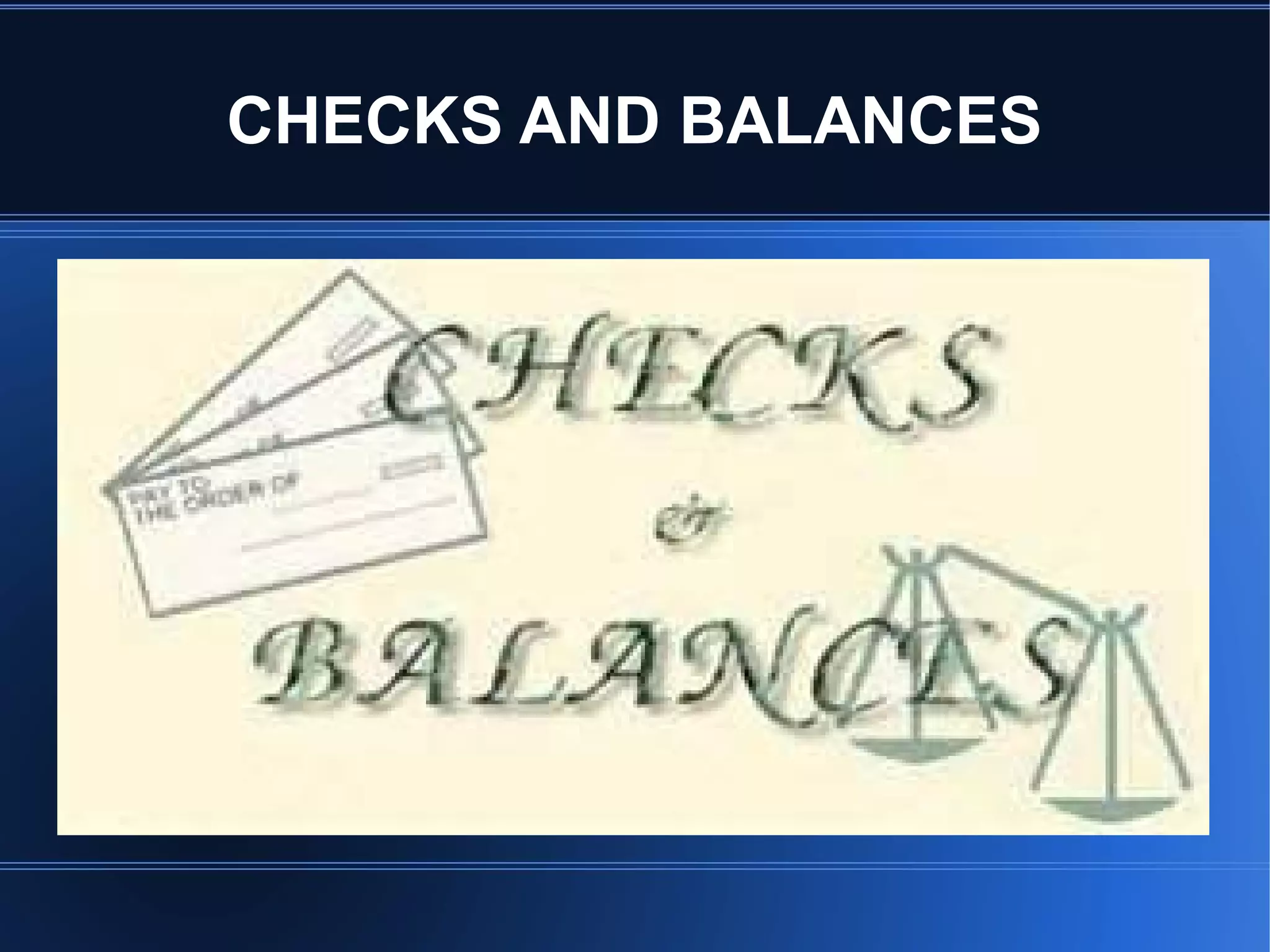 CHECKS AND BALANCES | PPT