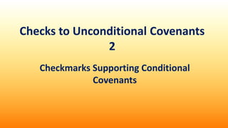 Checks to Unconditional Covenants 2 | PPT