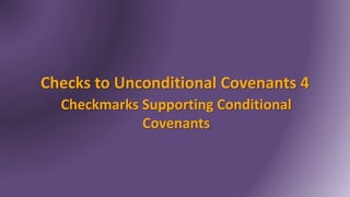 Checks to unconditional covenants 4 | PPT