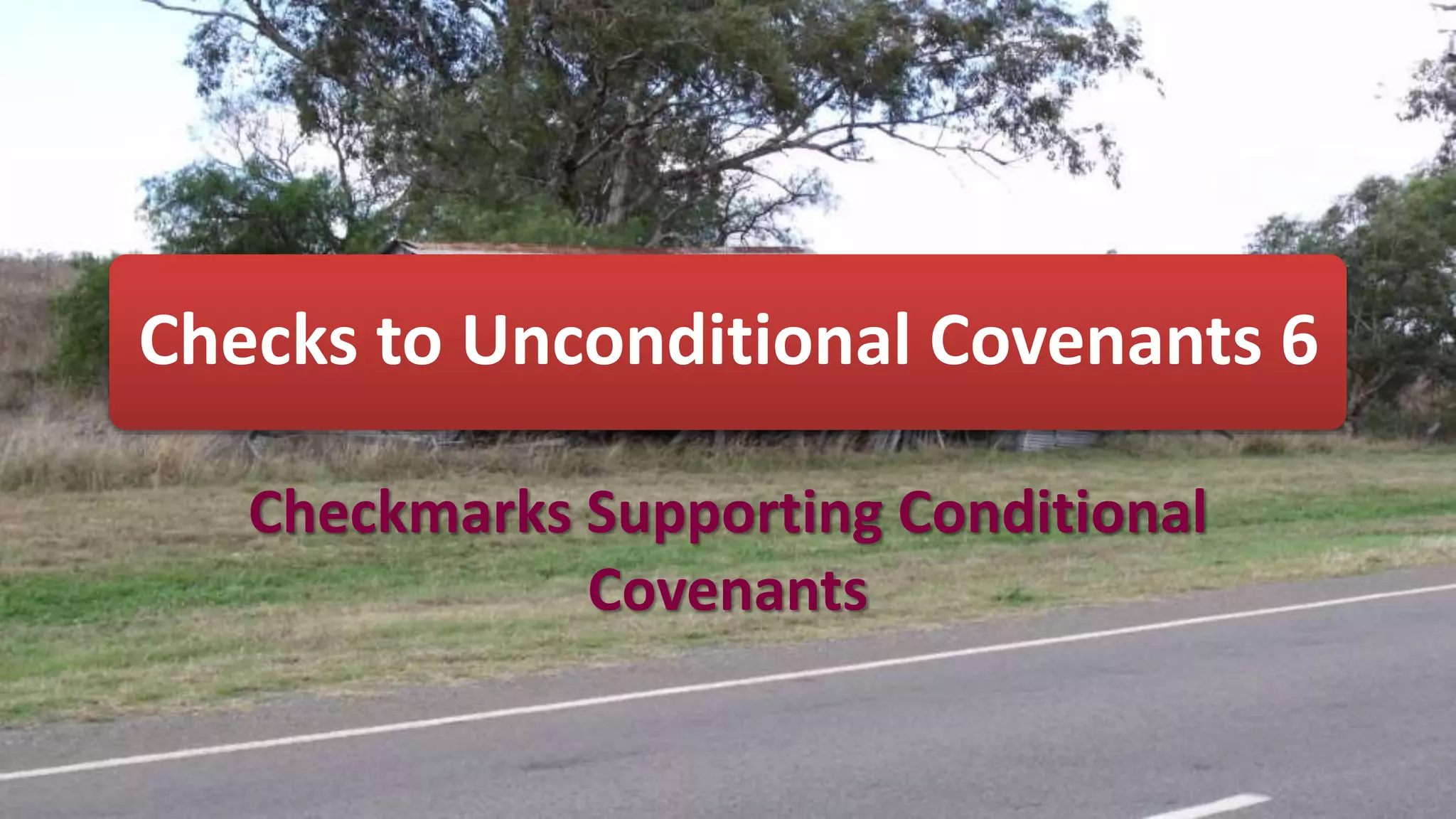 Checks to Unconditional Covenants 6 | PPT
