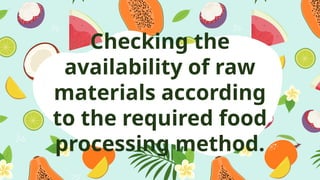 CHECK THE AVAILABILITY OF RAW MATERIALS ACCORDING TO THE REQUIRED FOOD ...