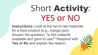 CHECK THE AVAILABILITY OF RAW MATERIALS ACCORDING TO THE REQUIRED FOOD ...