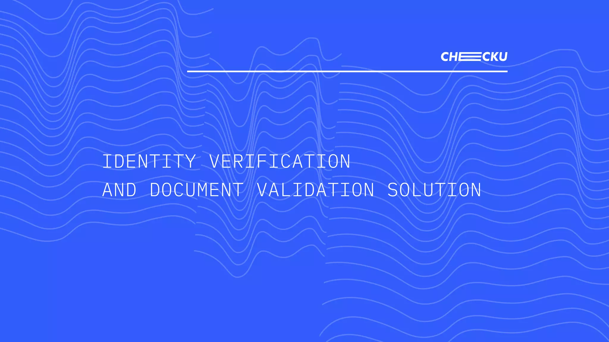 CHECKU: comply with KYC / AML, automate identity verification | PDF