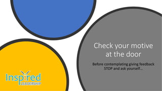 Check your motive at the door | PPTX