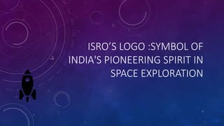 Indian Space and Research Organization (ISRO) | PPTX