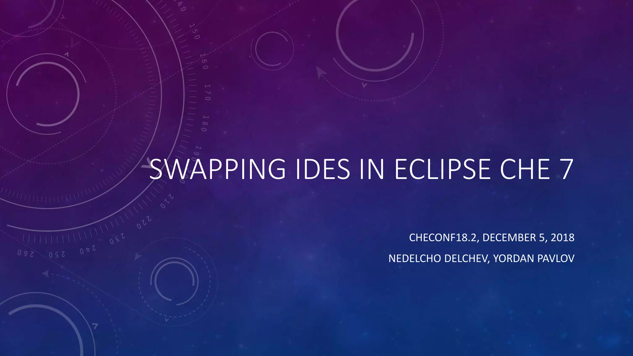 CheConf18.2 Swapping IDEs in Eclipse Che 7 | PPT
