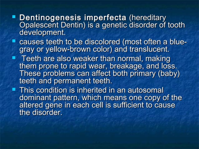 Chediak higashi syndrome, Phenylketonuria, Dentinogenesis Imperfecta | PPT