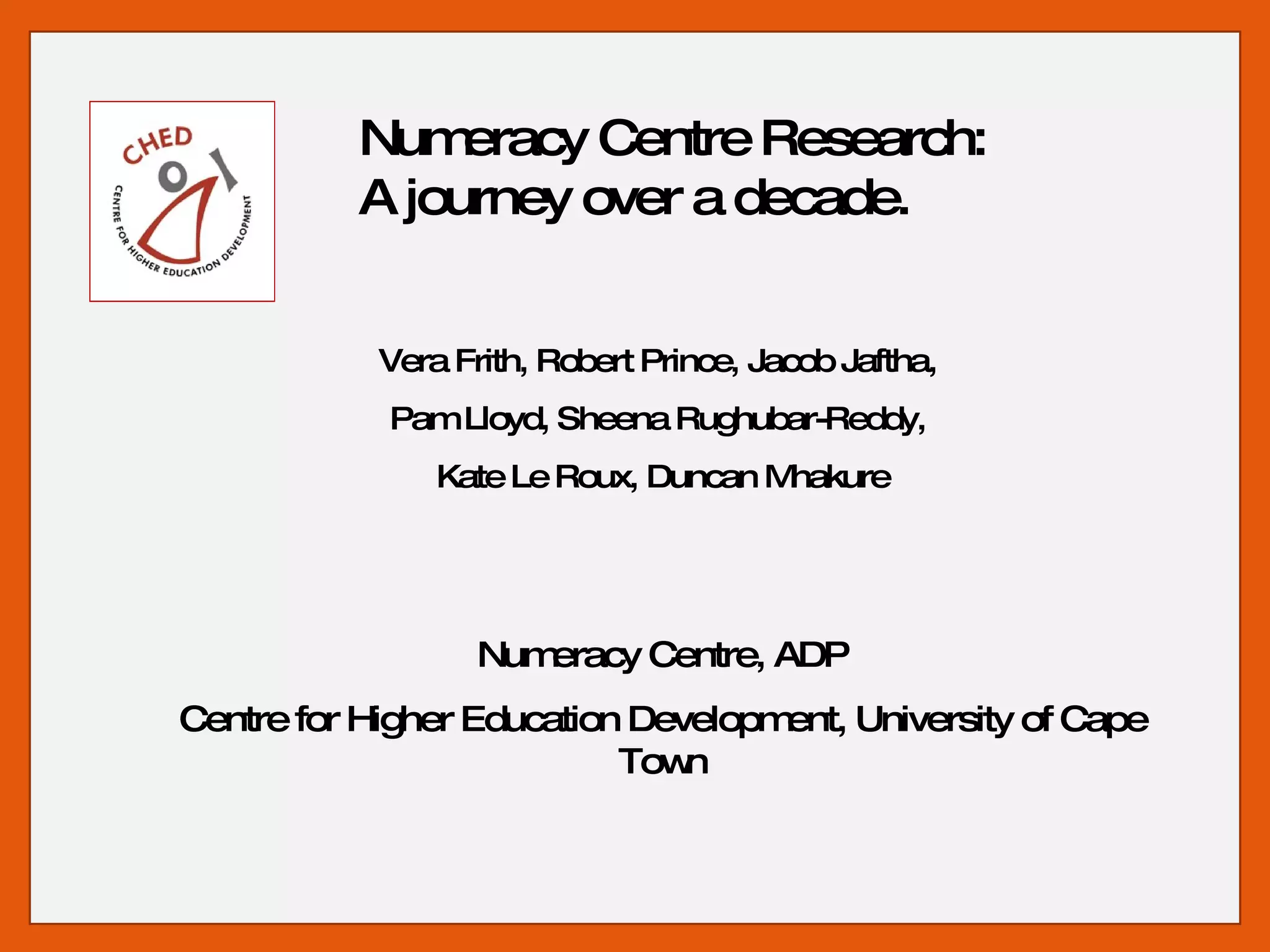 Numeracy Centre Research: A journey over a decade | PPT