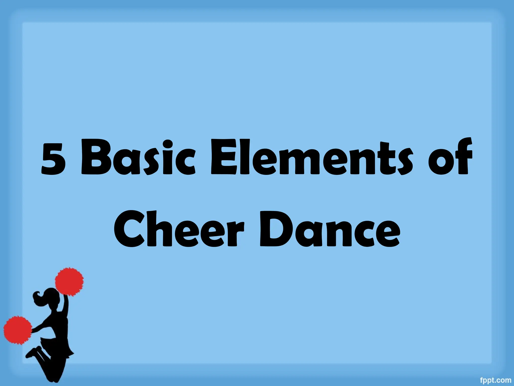 Cheerdance Powerpoint Presentation PE12.pptx