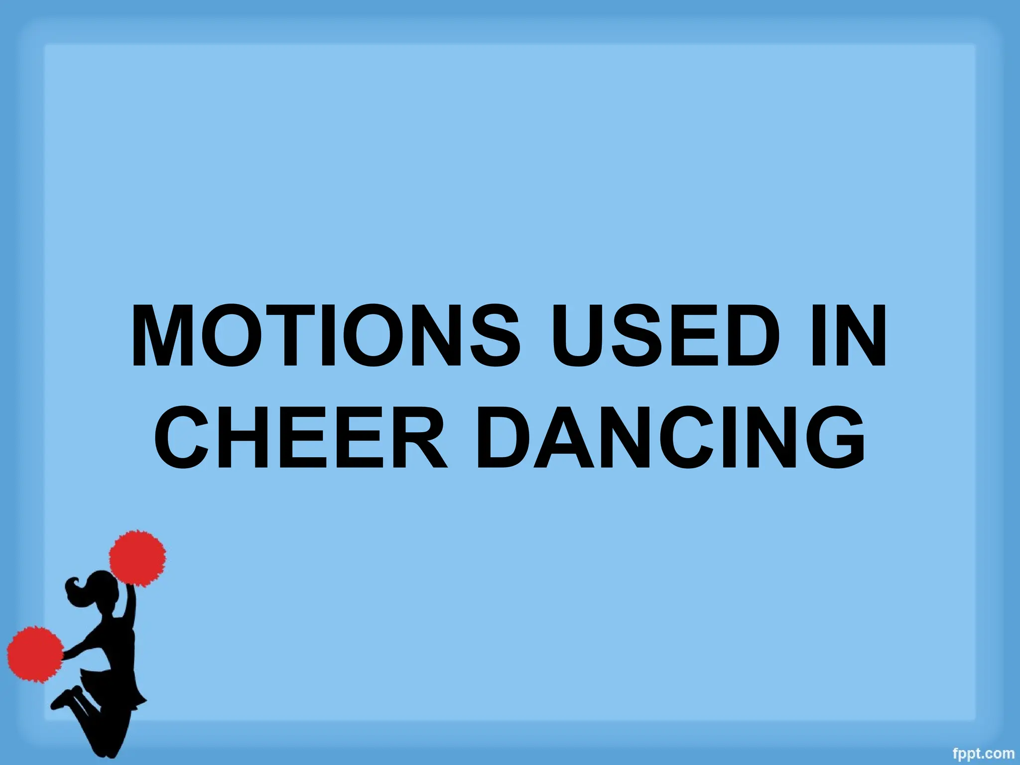 Cheerdance Powerpoint Presentation PE12.pptx