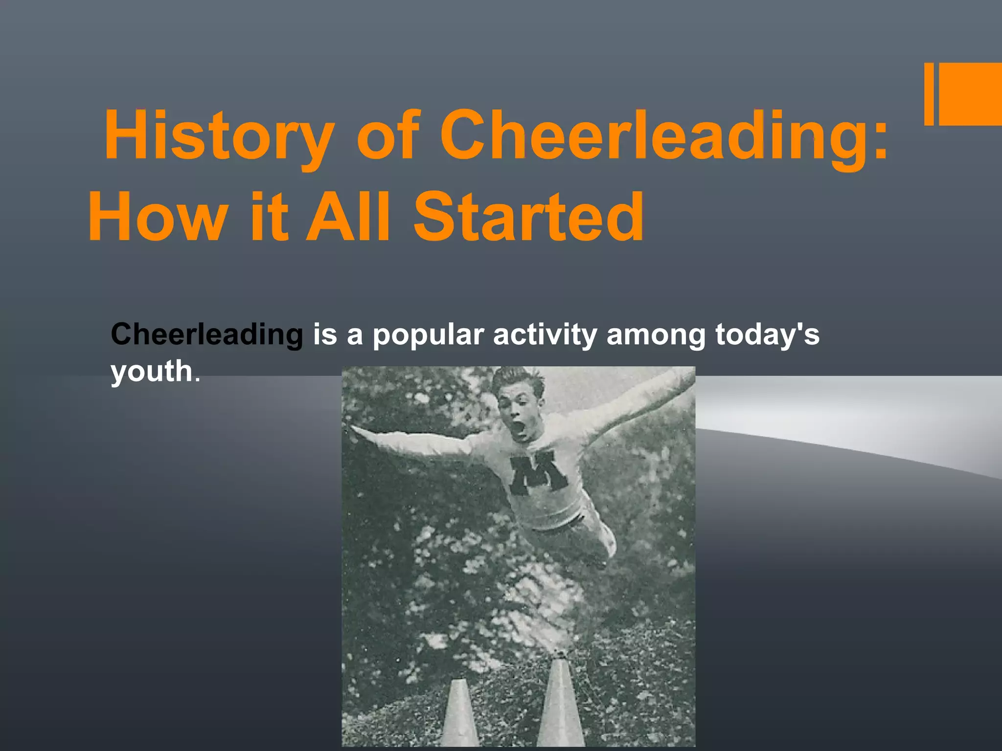 Cheerleading History : How it All Started | PPT | Cheerleading | Sports