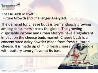 Cheese buds market | PPT