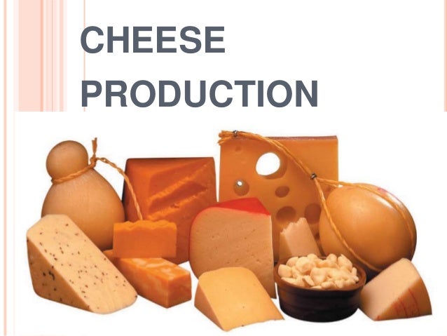 Cheese production