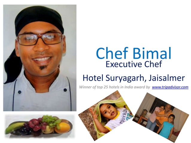 Chef bimal | PPTX | Bars & Restaurants | Attractions