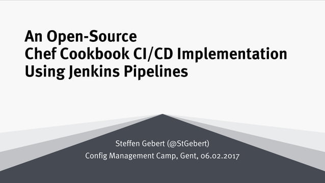 An Open-Source Chef Cookbook CI/CD Implementation Using Jenkins Pipelines | PPT
