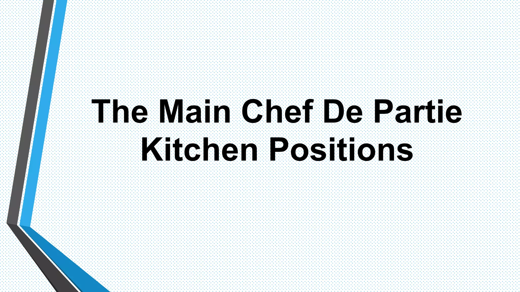 Chef de Partie Kitchen Positions.pptx