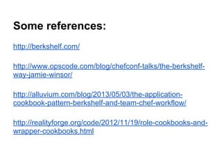 2013-08-27 Chef-Boston Meetup - Using Berkshelf | PPT
