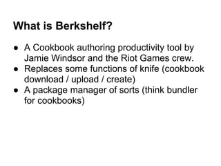 2013-08-27 Chef-Boston Meetup - Using Berkshelf | PPT