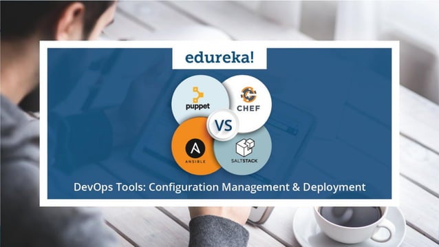 Chef vs Puppet vs Ansible vs SaltStack | Configuration Management Tools ...
