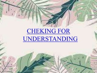 Cheking for understanding | PPT