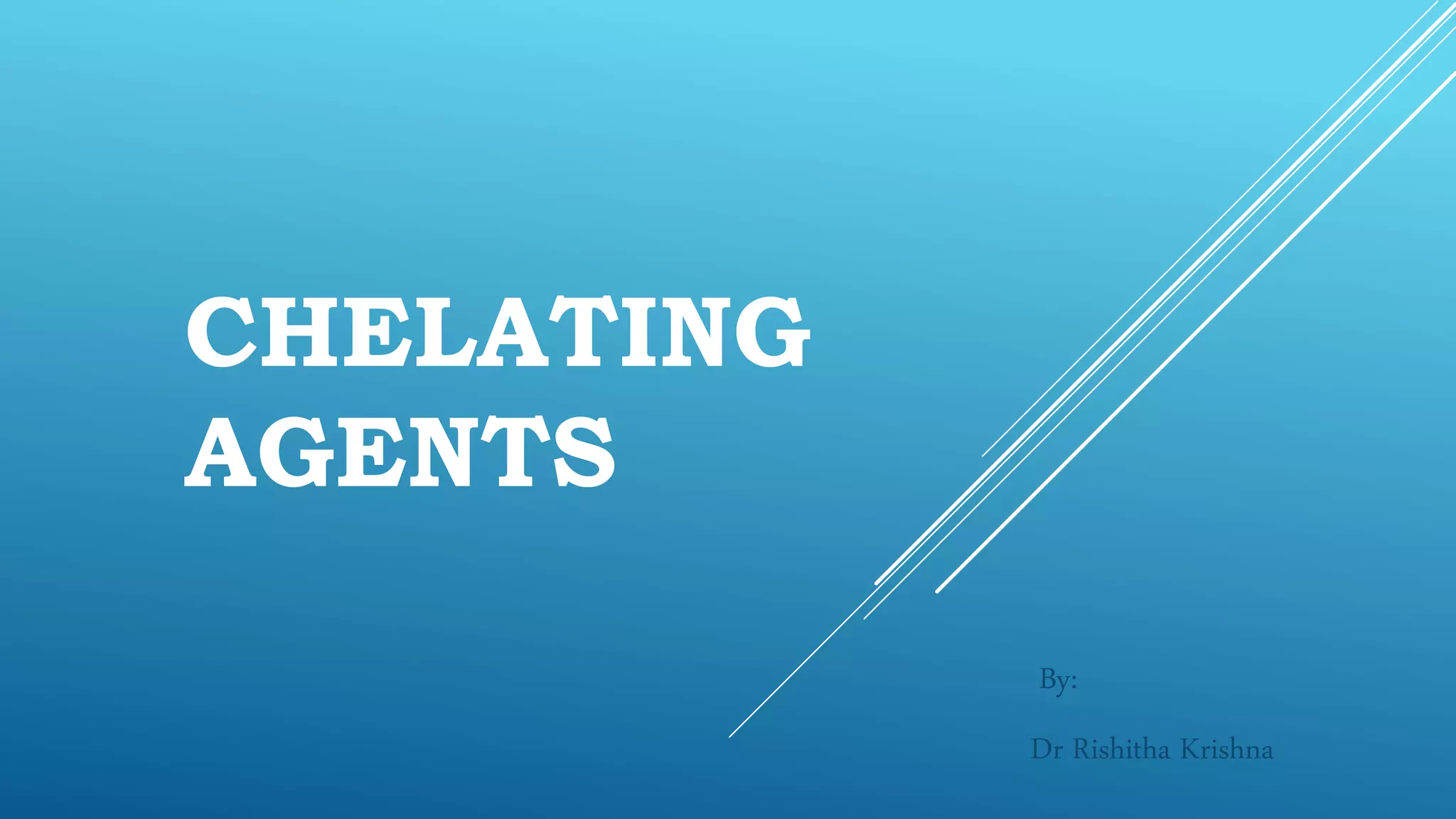 Chelating agents | PPTX