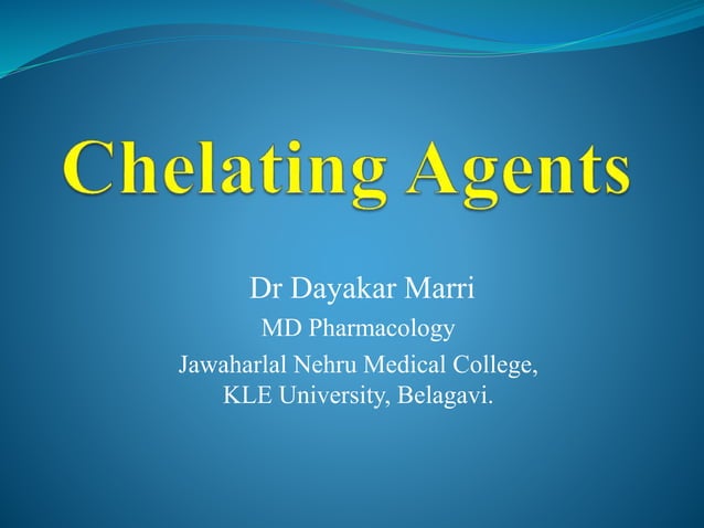 Chelating agents | PPTX | Substance Abuse | Diseases and Conditions