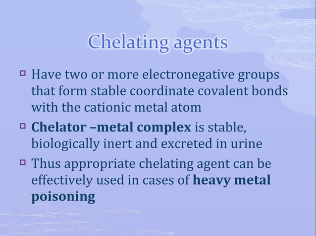 Chelating agents (VK) | PPT | Substance Abuse | Diseases and Conditions