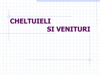 Cheltuieli si venituri | PDF