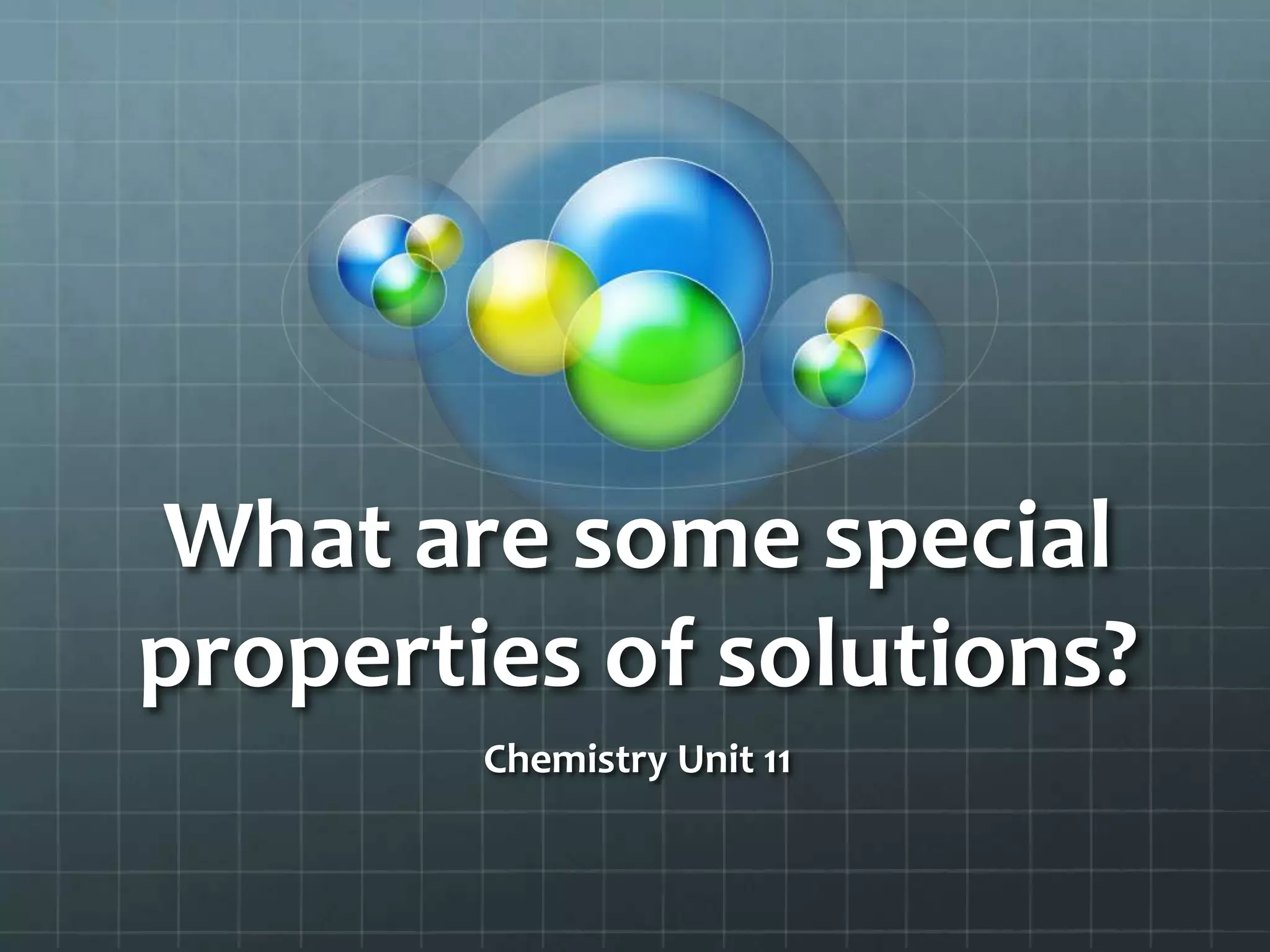 Chem 1 unit 11 presentation | PPTX