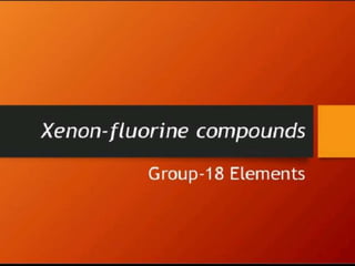 Chemistry presentation on xenon compounds | PPT