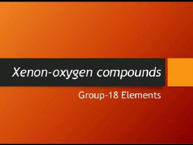 Chemistry presentation on xenon compounds | PPT