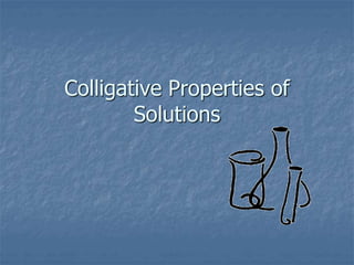 Chem 2 module 4 colligative properties.pptx | Chemistry | Science