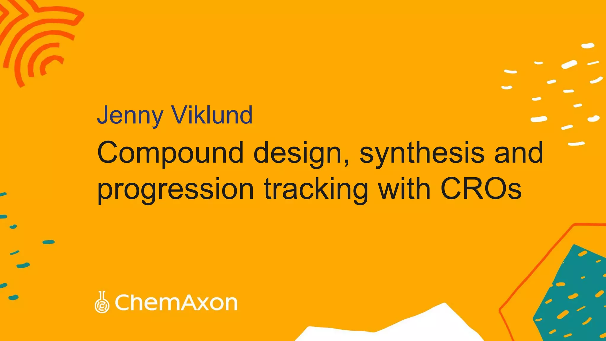 Compound design and progression tracking with CROs | PPT