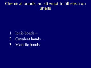 chemical bonding/ionic/covalent/metallic.ppt