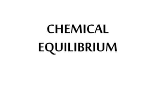 Chemical equilibrium-copy | PPTX